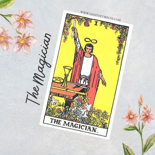 The Magician Tarot Card Meaning | Major Arcana | Light of Twelve – Light Of Twelve