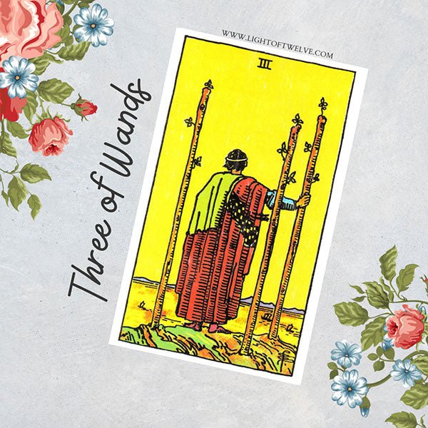 Three of Wands Tarot Card Meaning | Minor Arcana | Light of Twelve – Light Of Twelve