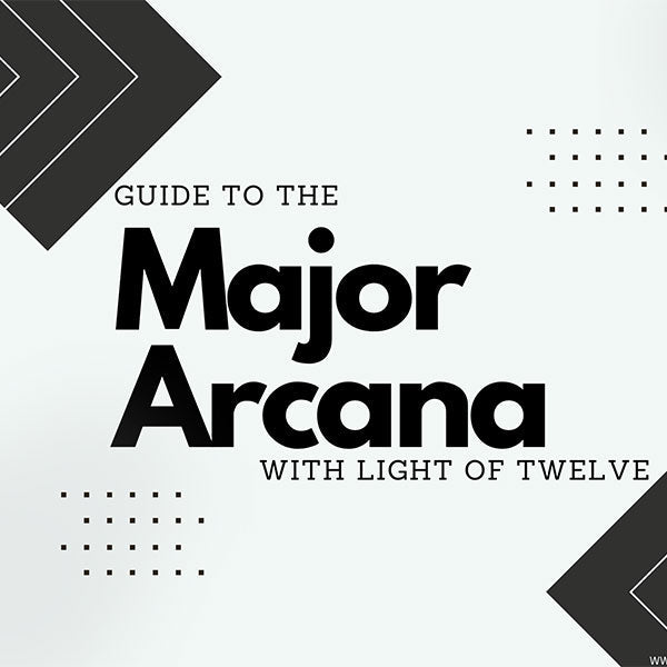 The Major Arcana Tarot Cards | Tarot Card Meanings | Light of Twelve – Light Of Twelve