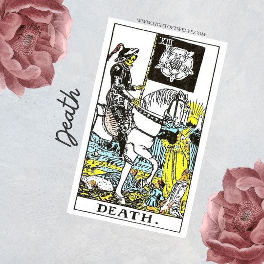Death Tarot Card Meaning | Major Arcana | Light of Twelve – Light Of Twelve